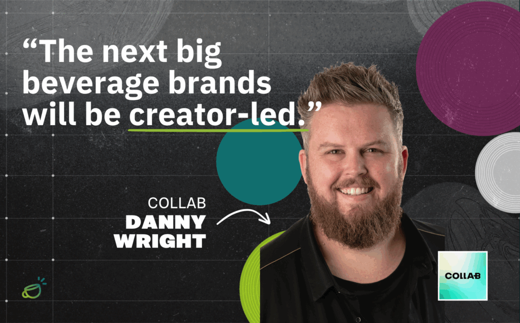 Running a Celebrity Coffee Brand With Danny Wright of COLLAB Coffee